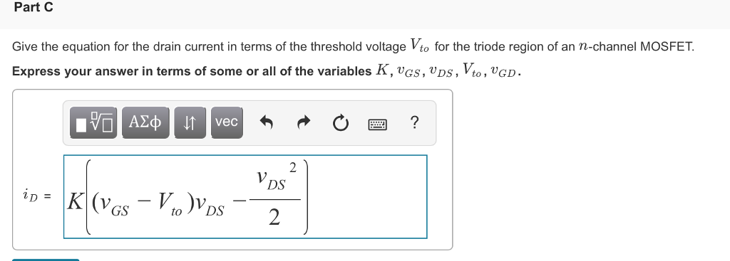 Solved Part C Give the equation for the drain current in | Chegg.com