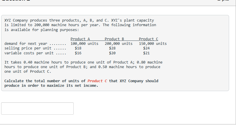 Solved XYZ Company produces three products, A, B, and C. | Chegg.com