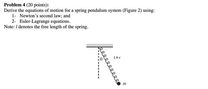 Solved Problem 4 (20 points): Derive the equations of motion | Chegg.com