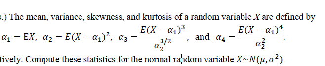 Solved The mean, variance, skewness, and kurtosis of a | Chegg.com