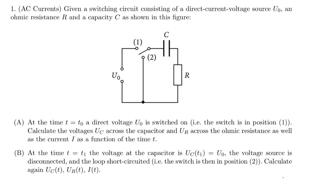 Solved (AC Currents) Given a switching circuit consisting of | Chegg.com
