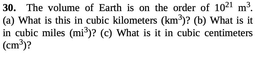 Solved 30. The volume of Earth is on the order of 1021 m3. | Chegg.com
