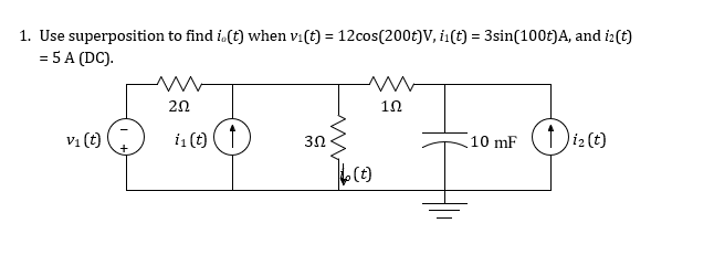 Solved 1. Use superposition to find i0(t) when | Chegg.com