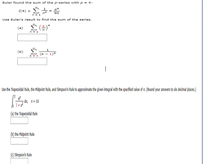 Solved Euler found the sum of the p-series with p 4: 90 n=1 | Chegg.com Solved Euler found the sum of the p-series with p 4: 90 n=1 | Chegg.com