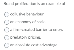 Solved Brand proliferation is an example of collusive | Chegg.com
