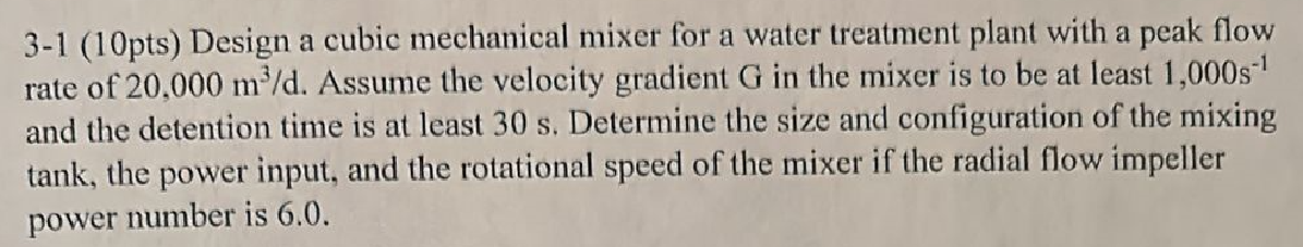 Solved 3-1 (10pts) Design a cubic mechanical mixer for a | Chegg.com