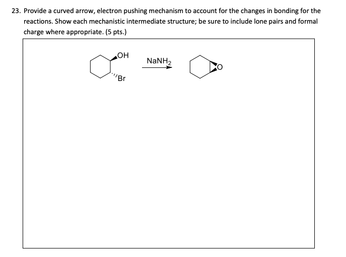 Solved 23. Provide a curved arrow, electron pushing | Chegg.com