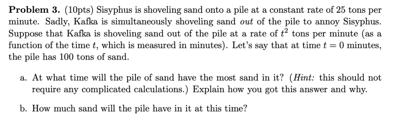 Solved Problem 3. (10pts) Sisyphus is shoveling sand onto a | Chegg.com