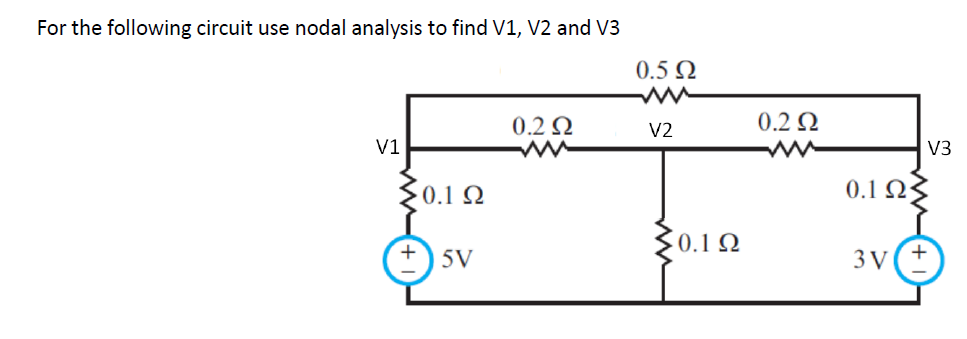 For the following circuit use nodal analysis to find | Chegg.com
