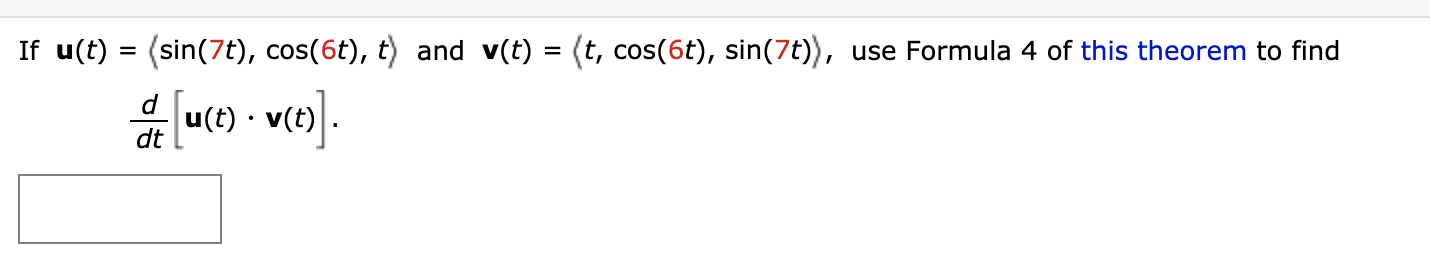 Solved If u(t) = (sin(7t), cos(6t), t) and v(t) = (t, | Chegg.com
