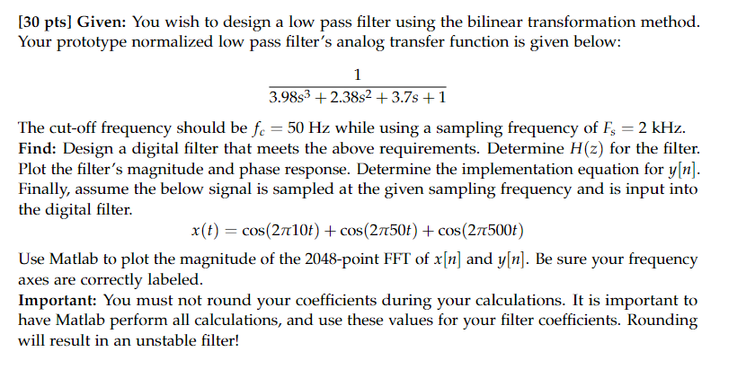 Solved [30 pts] Given: You wish to design a low pass filter | Chegg.com