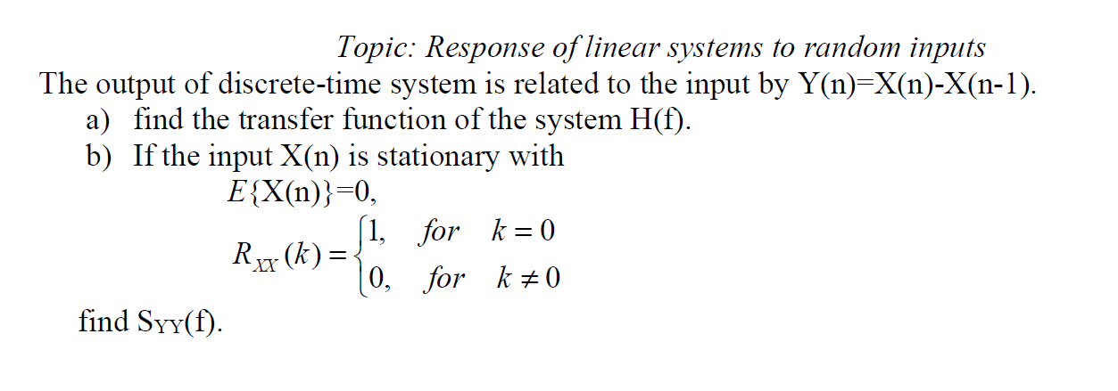 Solved Topic: Response of linear systems to random inputs | Chegg.com
