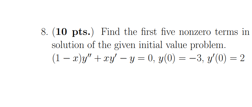 Solved 8. (10 pts.) Find the first five nonzero terms in | Chegg.com