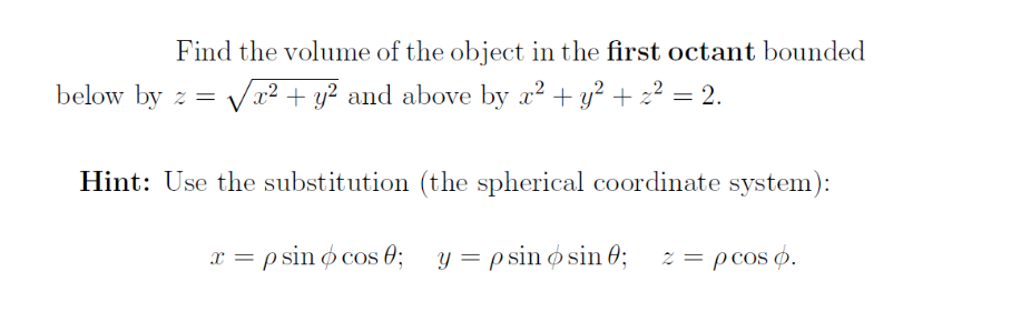 Solved Find the volume of the object in the first octant | Chegg.com