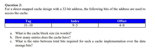 Solved Question 3: For a direct-mapped cache design with a | Chegg.com