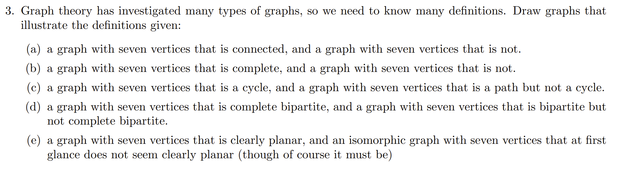 Solved 3. Graph theory has investigated many types of | Chegg.com