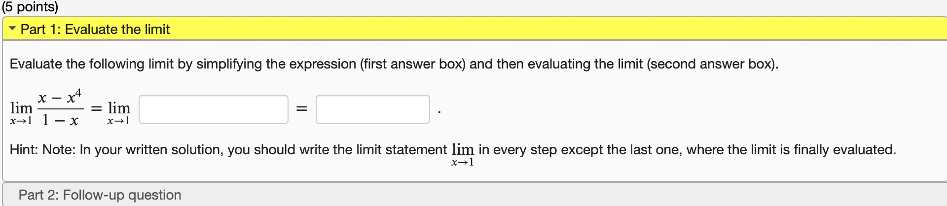 Solved Evaluate the following limit by simplifying the | Chegg.com
