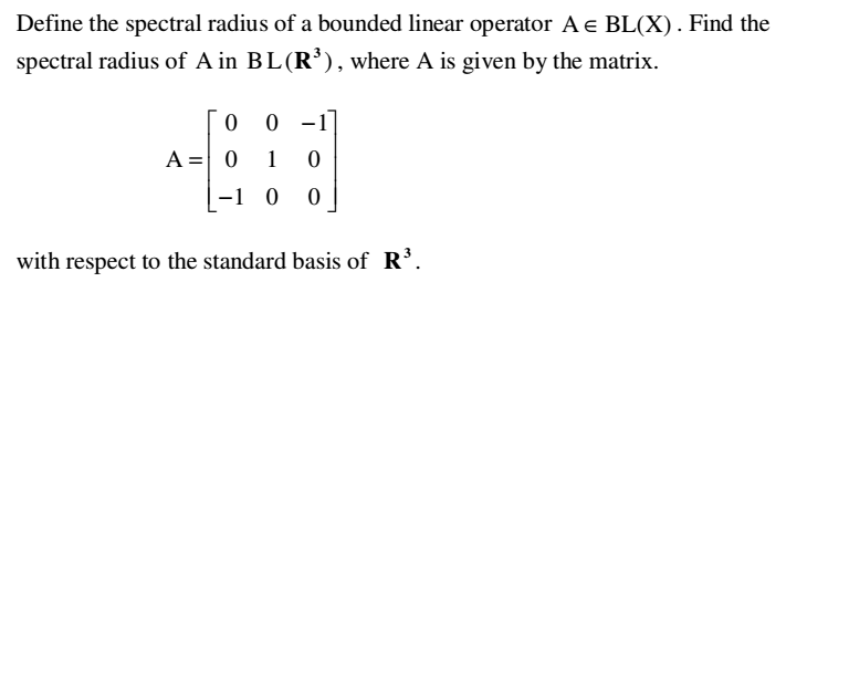 Solved Define the spectral radius of a bounded linear | Chegg.com