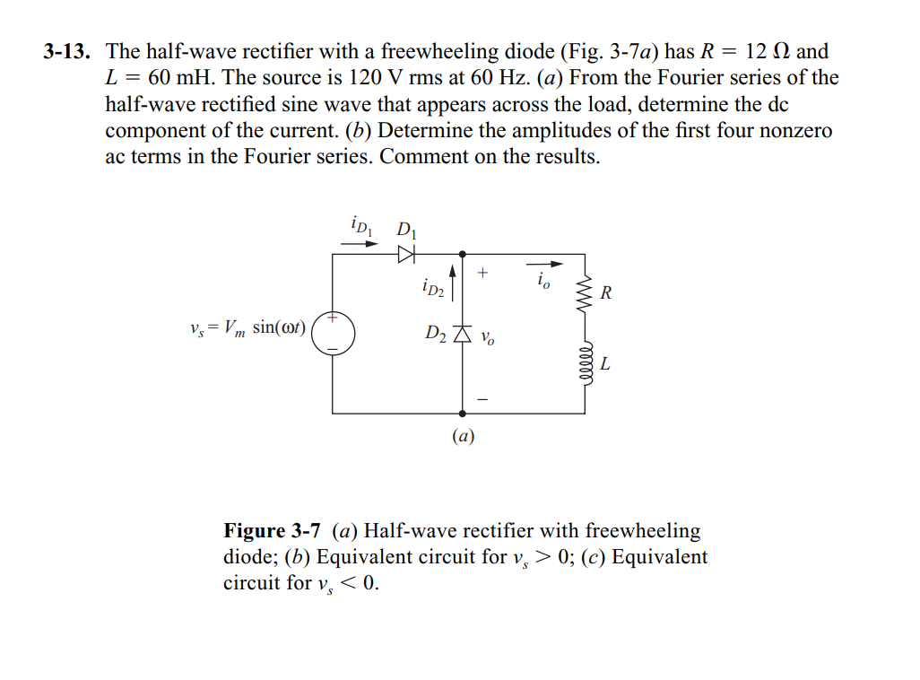 Solved 13. The half-wave rectifier with a freewheeling diode | Chegg.com