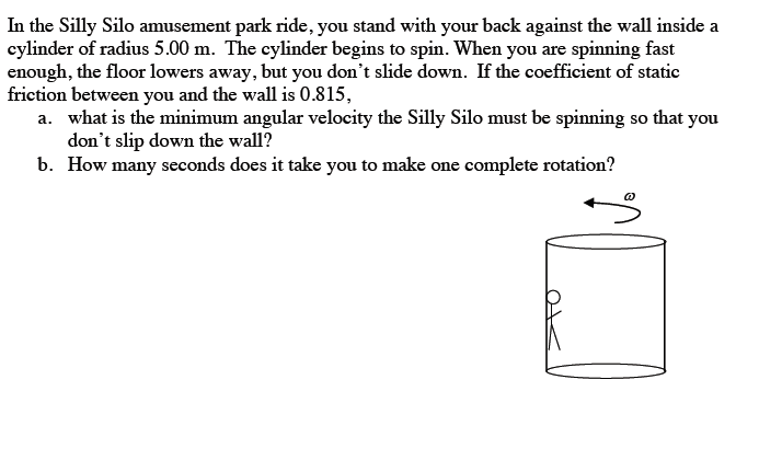 Solved In the Silly Silo amusement park ride, you stand with | Chegg.com