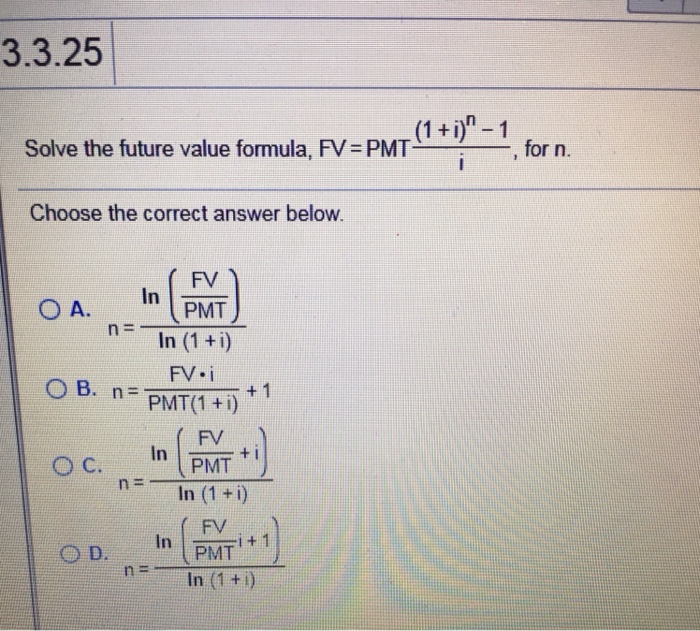 Solved 3.3.25 (1 +in-1 Solve the future value formula, FV= | Chegg.com