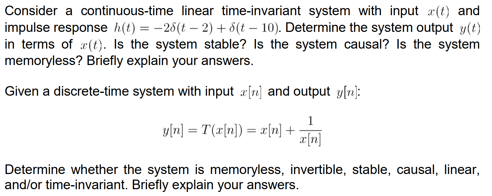 Solved Consider a continuous-time linear time-invariant | Chegg.com Solved Consider a continuous-time linear time-invariant | Chegg.com