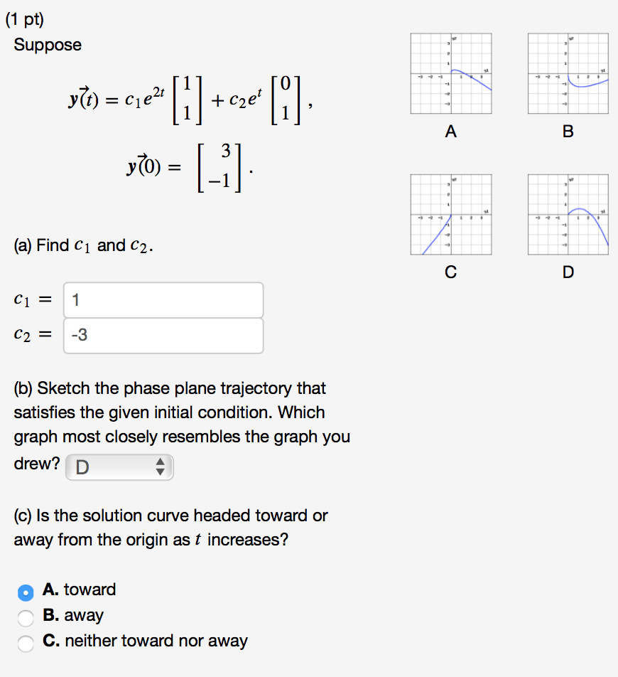Solved (1 pt) Suppose 0 2t y(t)c1e 0) (a) Find C1 and c2. C2 | Chegg.com Solved (1 pt) Suppose 0 2t y(t)c1e 0) (a) Find C1 and c2. C2 | Chegg.com