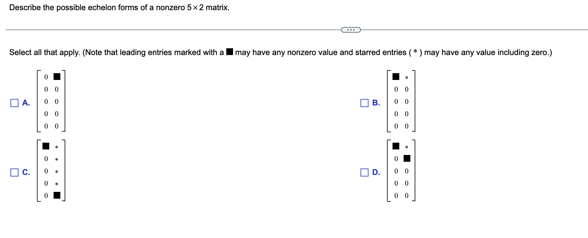 Solved Describe the possible echelon forms of a nonzero 5×2 | Chegg.com