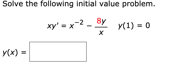 Solved Solve the following initial value problem. xy' = x−2 | Chegg.com