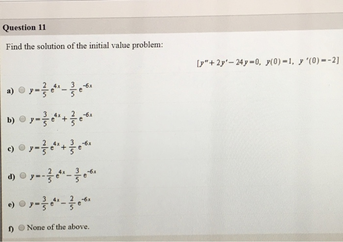 Solved Question 11 Find The Solution Of The Initial Value