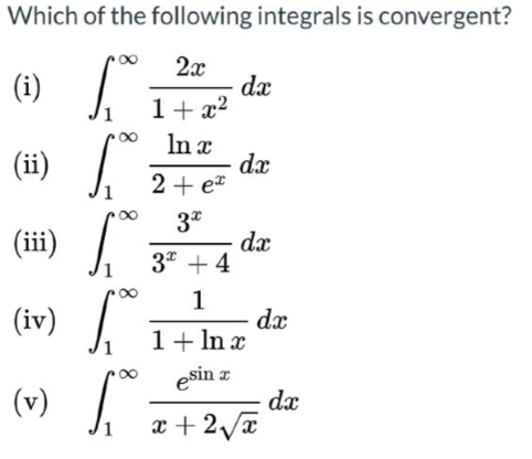 Solved Which of the following integrals is convergent? (i) | Chegg.com