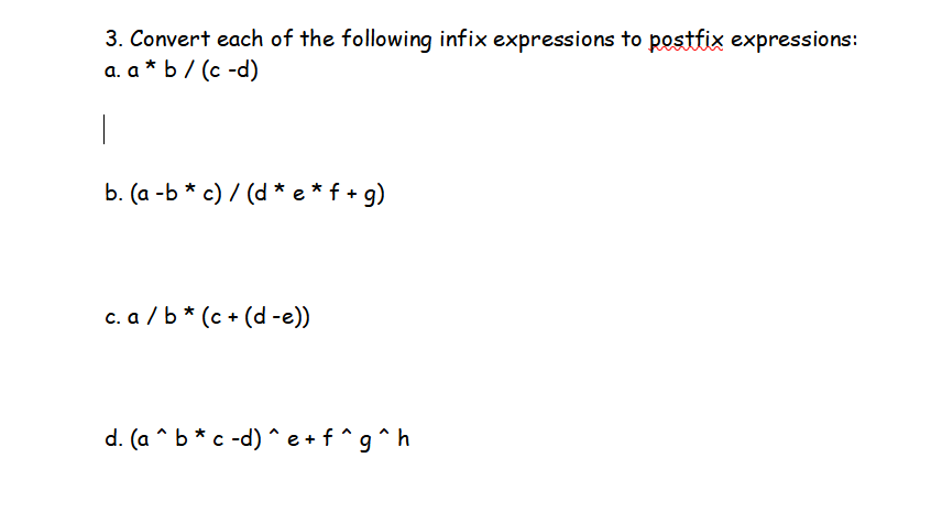 Solved 3. Convert each of the following infix expressions to | Chegg.com