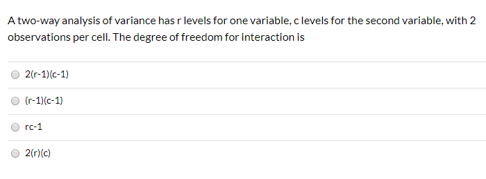 Solved A two-way analysis of variance has r levels for one | Chegg.com