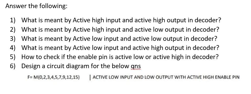 Solved Answer the following: 1) What is meant by Active high | Chegg.com