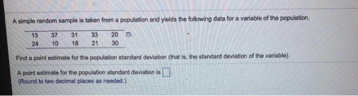 Solved A simple random sample is taken from a population and | Chegg.com