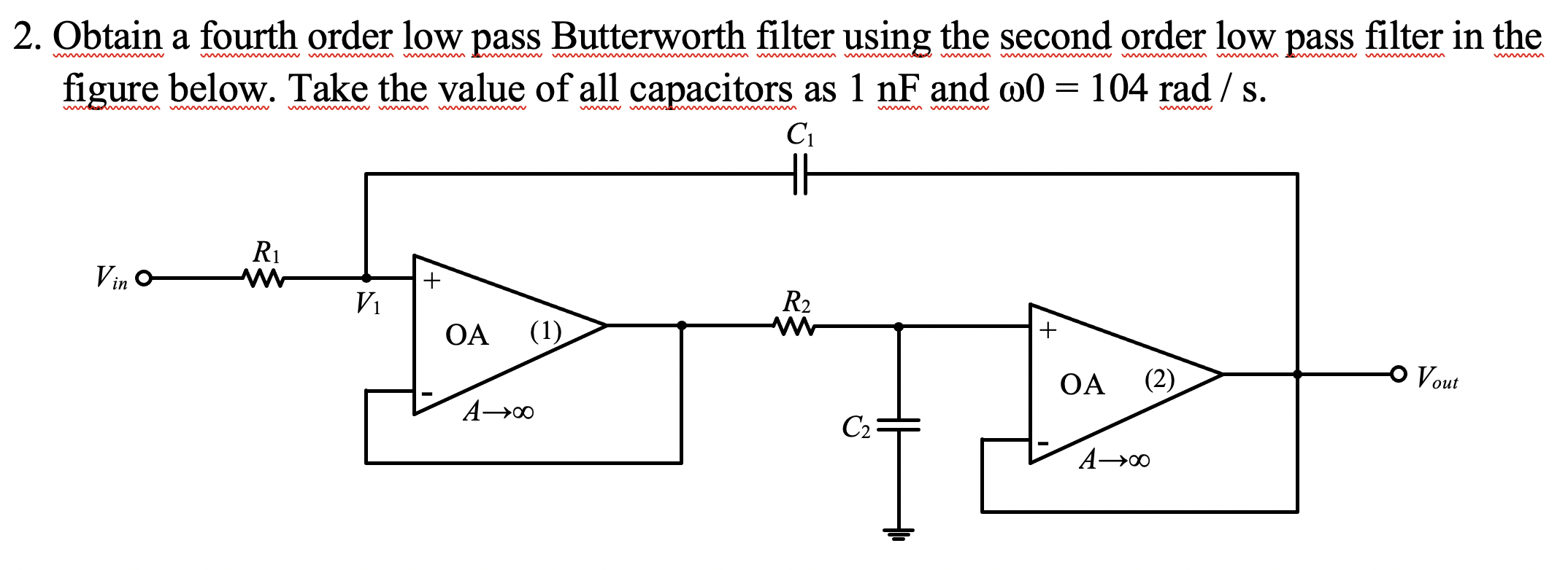 Solved 2. Obtain a fourth order low pass Butterworth filter | Chegg.com