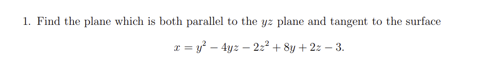 Solved 1. Find the plane which is both parallel to the yz | Chegg.com