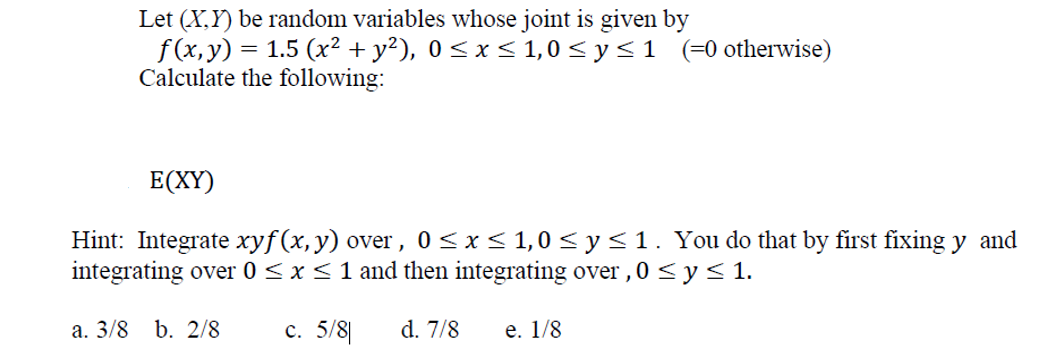 Solved Let (X,Y) be random variables whose joint is given by | Chegg.com