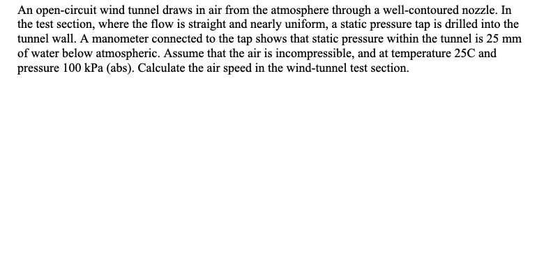 Solved An open-circuit wind tunnel draws in air from the | Chegg.com