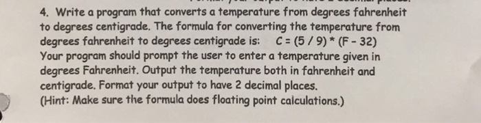 Solved 4. Write a program that converts a temperature from | Chegg.com