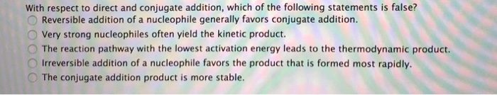 Solved With respect to direct and conjugate addition, which | Chegg.com