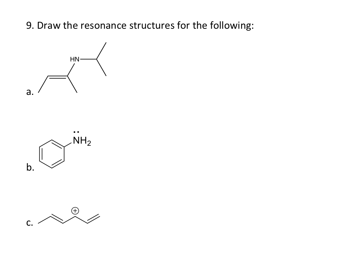 Solved 9. Draw the resonance structures for the following: | Chegg.com