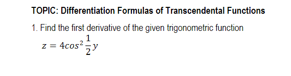 Solved TOPIC: Differentiation Formulas of Transcendental | Chegg.com