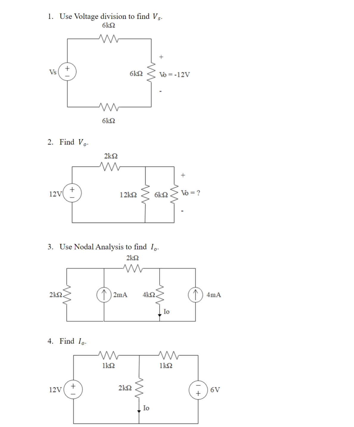 Solved 1. Use Voltage division to find VS. 2. Find Vo. 3. | Chegg.com