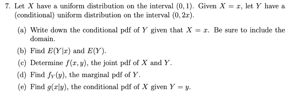 Solved 7. Let X have a uniform distribution on the interval | Chegg.com