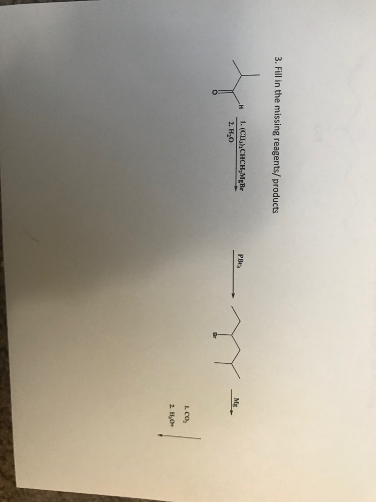 Solved 3. Fill in the missing reagents/ products (1. | Chegg.com