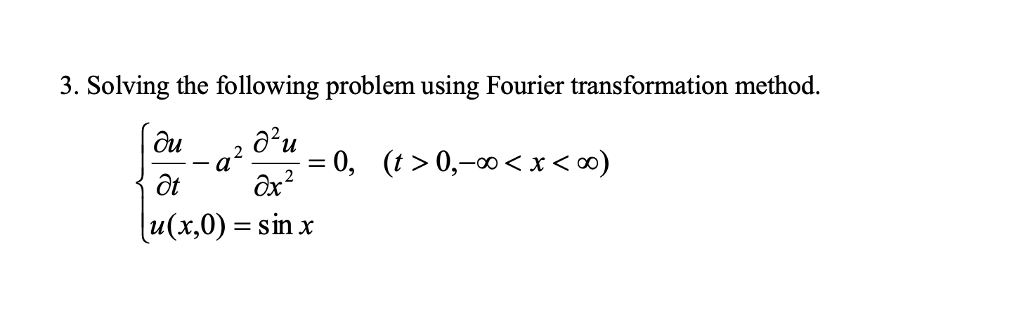 Solved 3. Solving the following problem using Fourier | Chegg.com