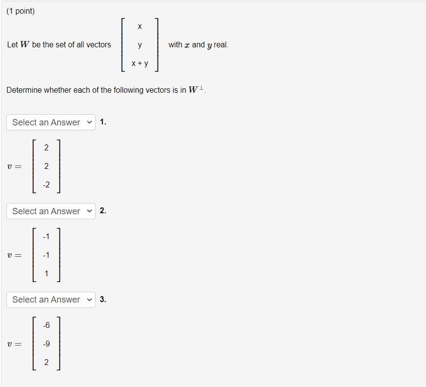 Solved (1 point) Let W be the set of all vectors El with x | Chegg.com