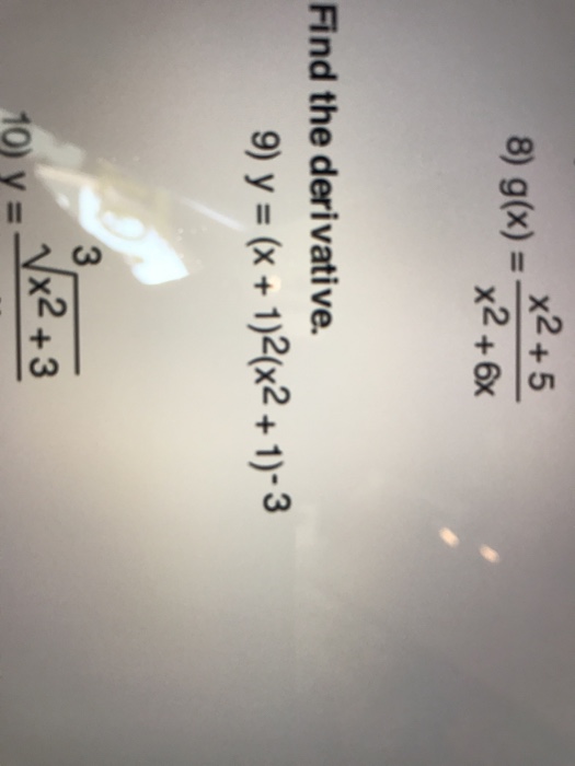 Solved x2+5 x2+6x 8) g(x) = Find the derivative. 9) y = (x + | Chegg.com