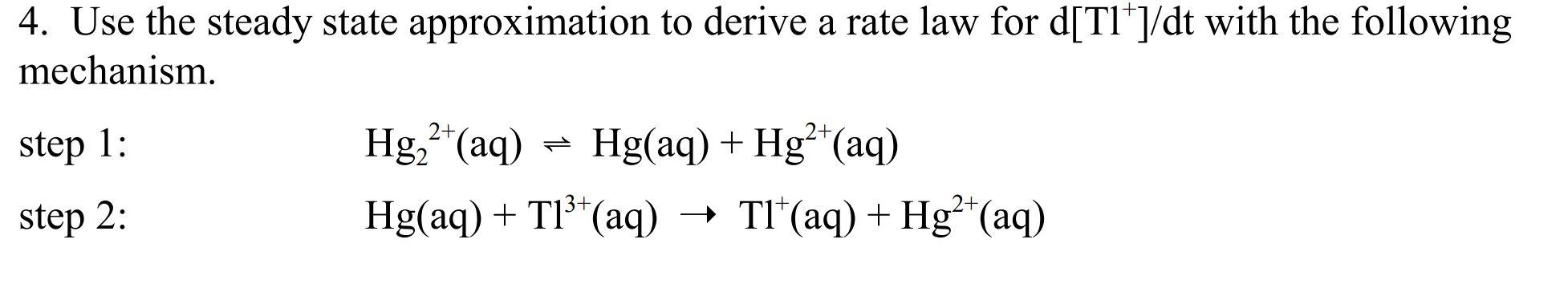 4 Use The Steady State Approximation To Derive A